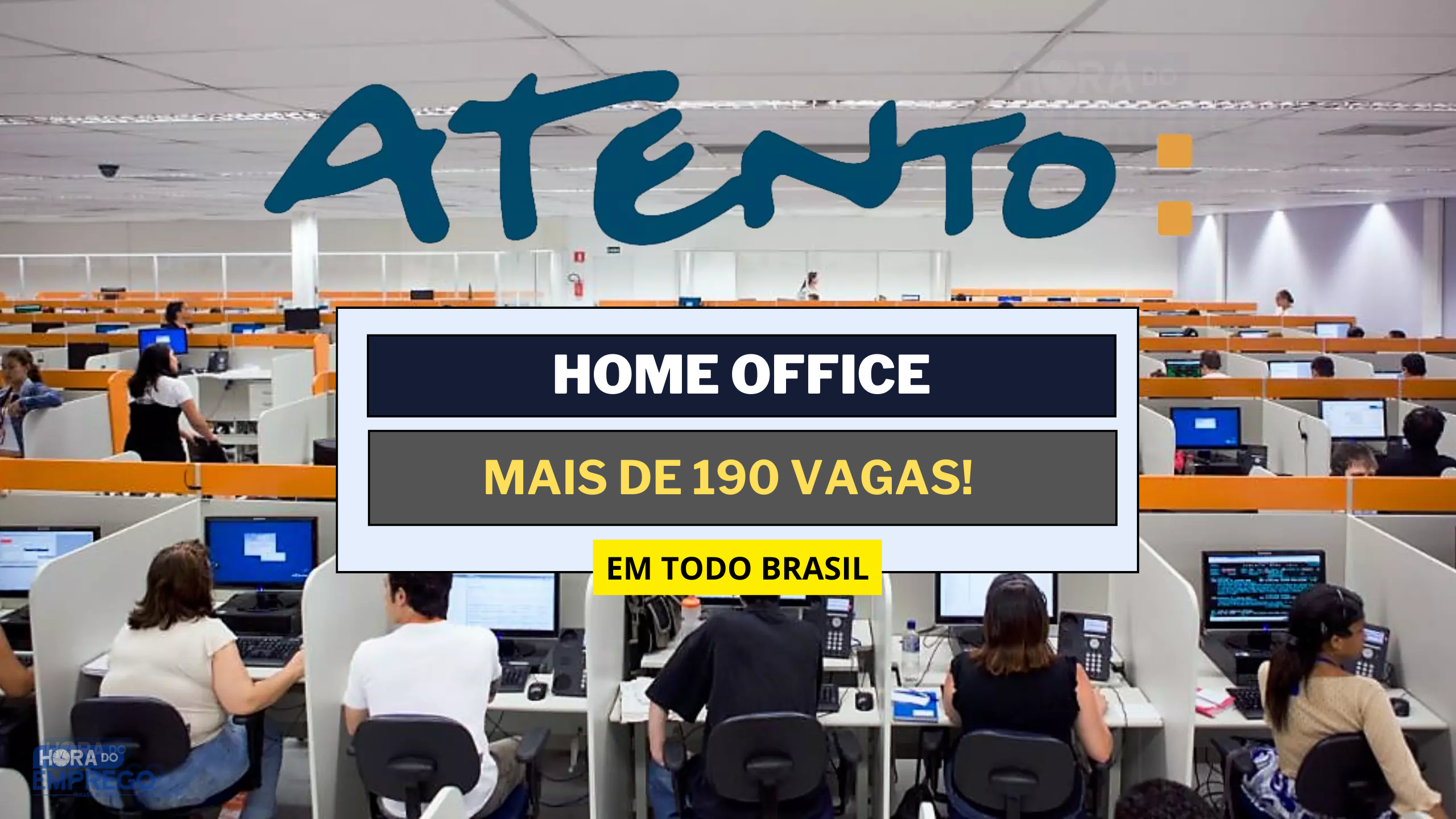 Atento Brasil anuncia mais de 190 vagas HOME OFFICE e PRESENCIAL sem ...